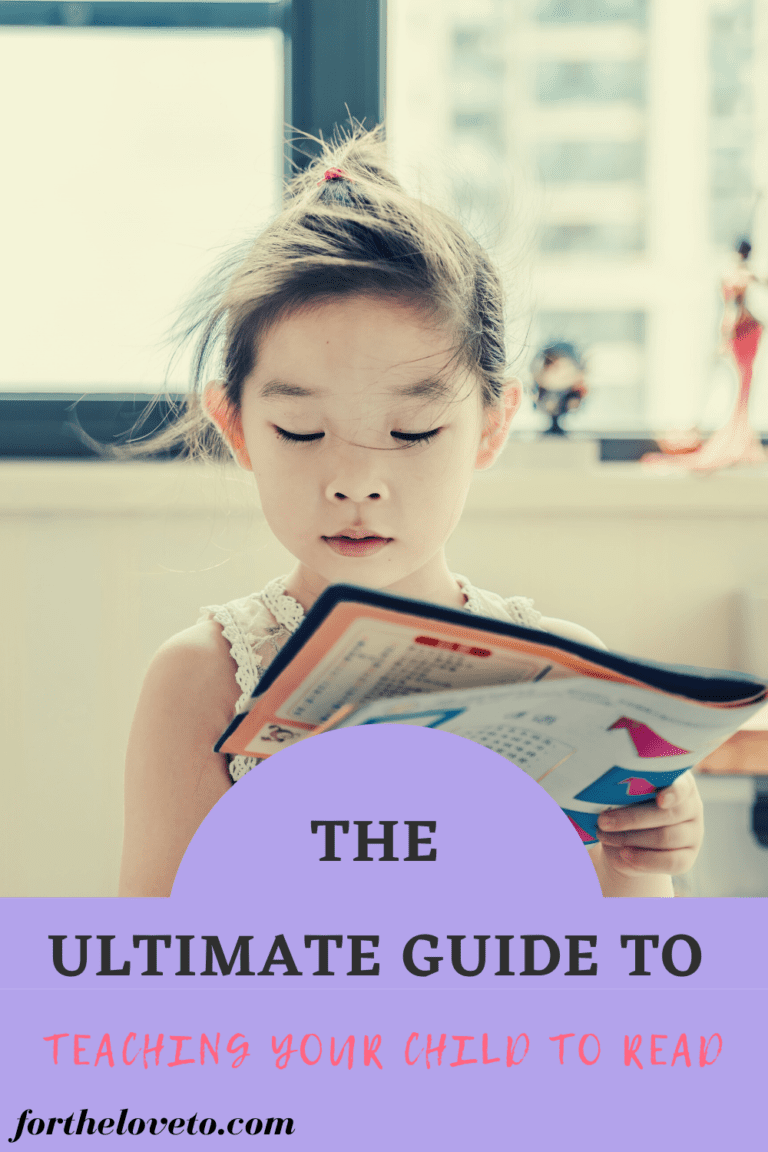 The Ultimate Guide To Teaching Your Child To Read - For The Love To