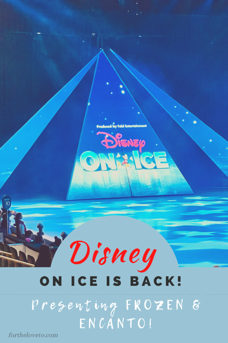 Disney On Ice is Back! Presenting FROZEN & ENCANTO! - For The Love To