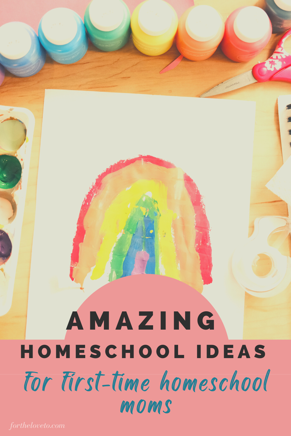 Amazing Homeschool Ideas for first-time homeschool moms