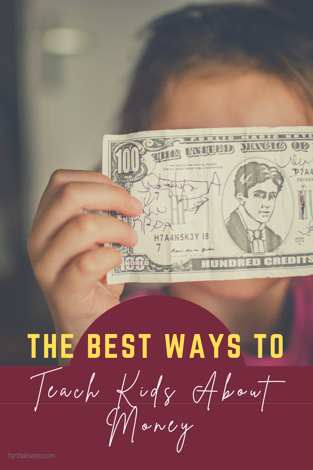 The Best Ways To Teach Kids About Money - For The Love To