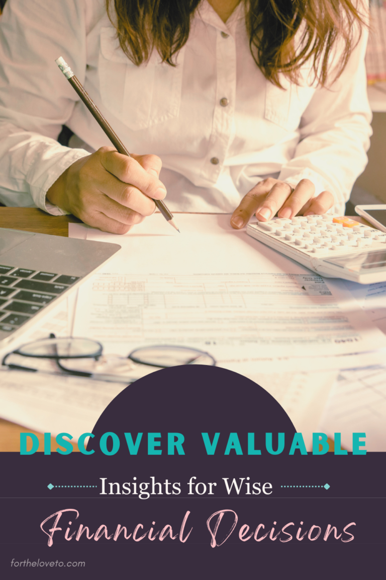 Discover Valuable Insights for Wise Financial Decisions - For The Love To