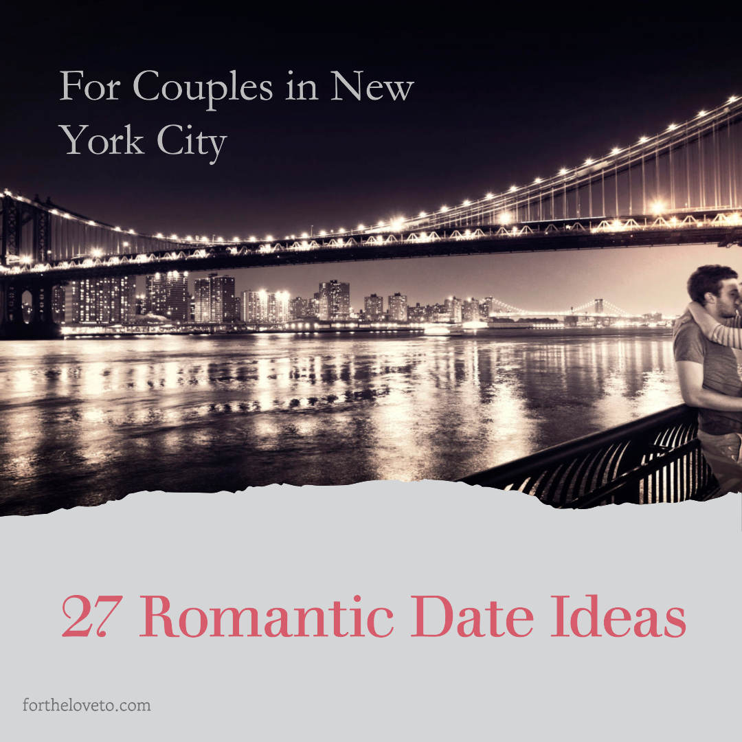 Romantic dates in New York -For The Love To