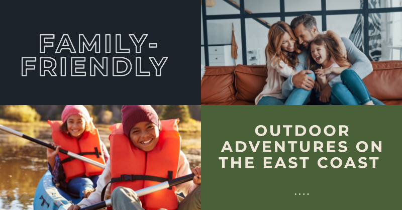 Outdoor Activities for Families on the East Coast