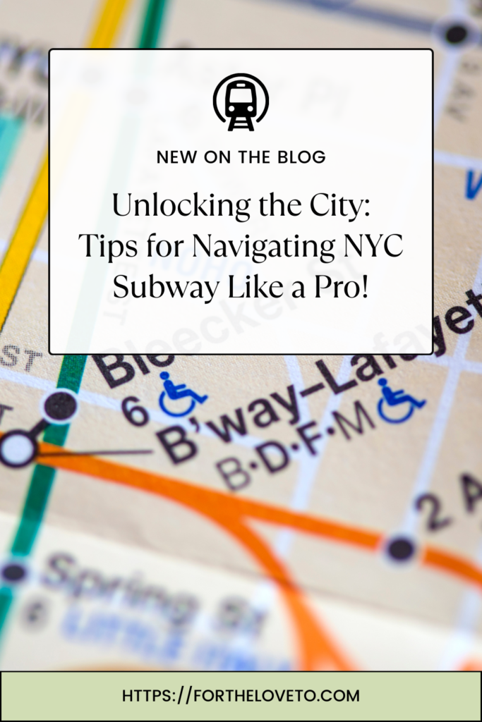 Tips for Navigating NYC Subway Like a Pro!