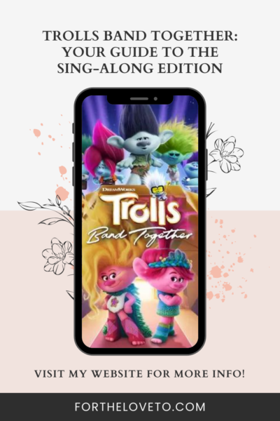 TROLLS BAND TOGETHER: Your Guide to the Sing-Along Edition