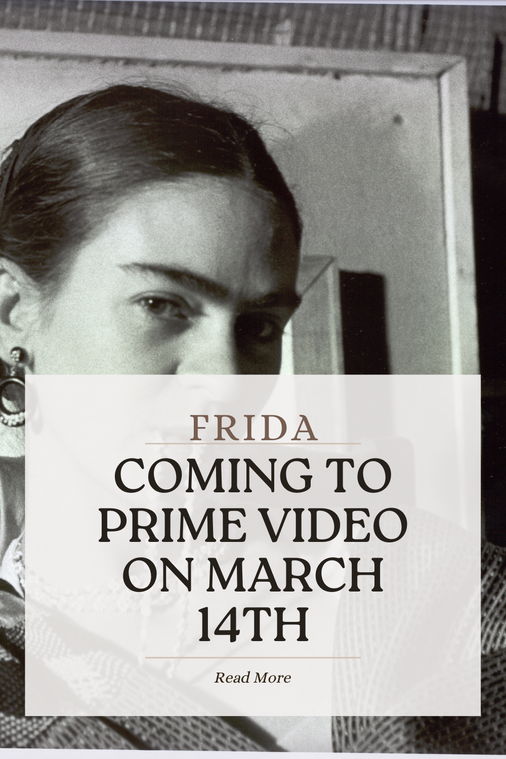 FRIDA Coming to Prime Video on March 14th