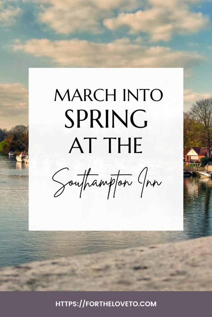 March into Spring at The Southampton Inn