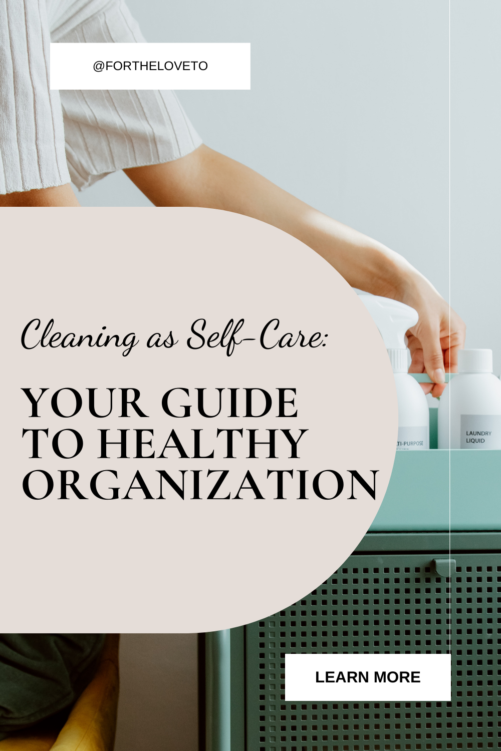 Cleaning as Self-Care: Your Guide To Healthy Organization