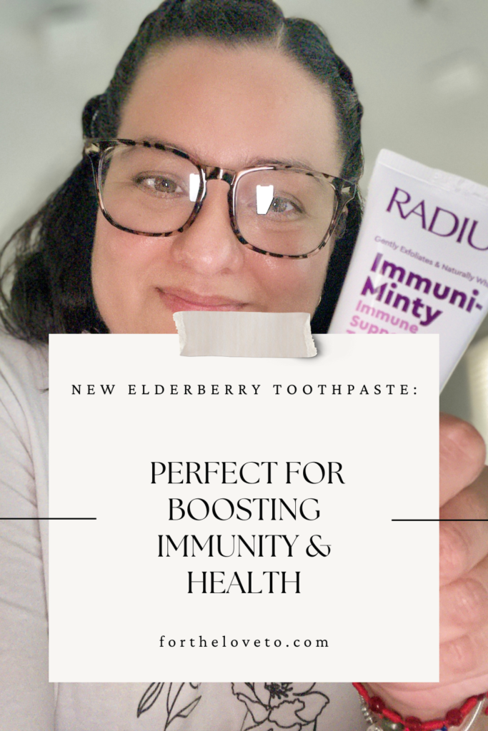 New Elderberry Toothpaste: Boost Immunity & Health with RADIUS For The ...