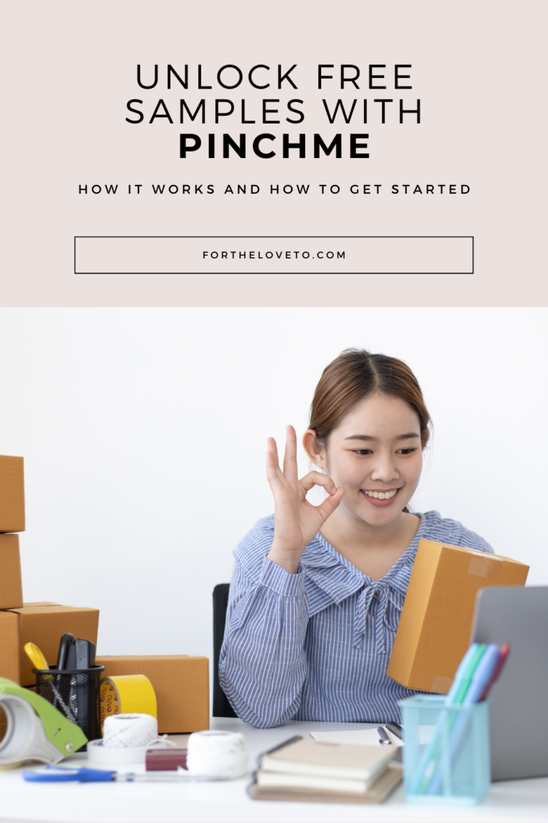 How to Get Free Samples with PINCHme: A Complete Guide - For The Love To