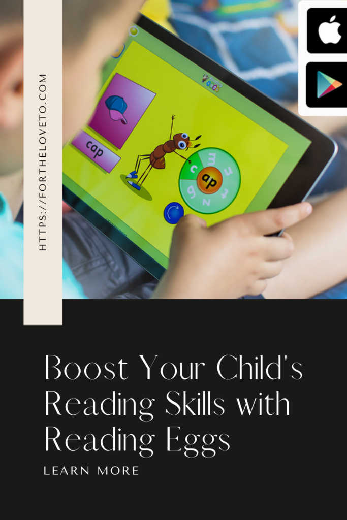 Boost Your Child's Reading Skills with Reading Eggs - For The Love To