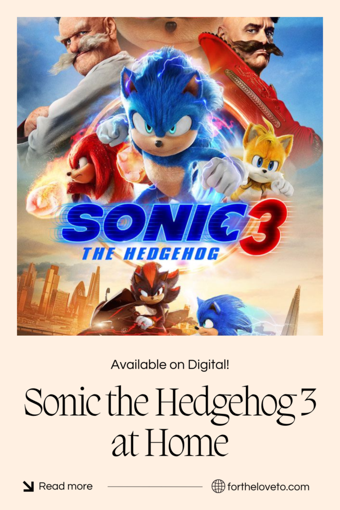 Sonic the Hedgehog 3 Digital Release- For The Love To