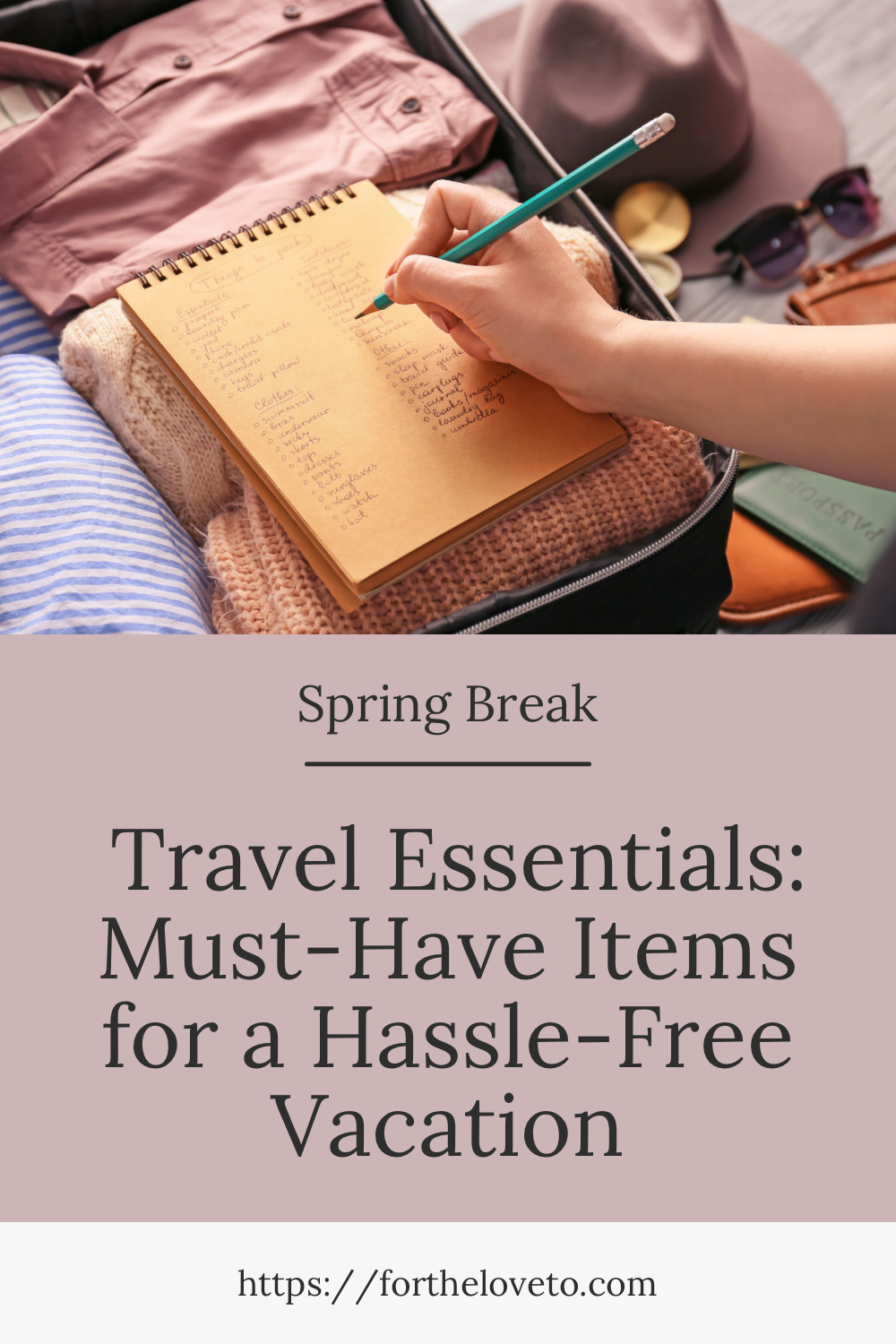 Spring Break Travel Essentials- For The Love To
