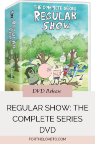 Regular Show: The Complete Series – on DVD February 4- For The Love To