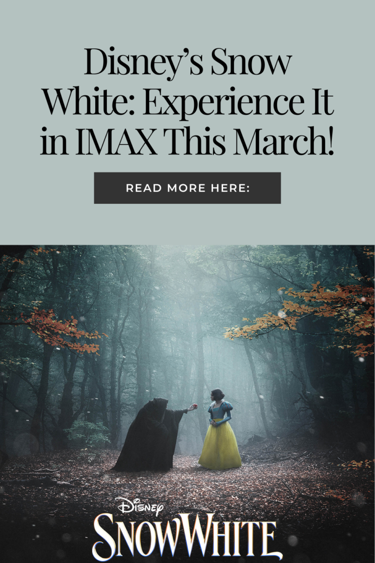 Disney’s Snow White: Experience It in IMAX This March! - For The Love To