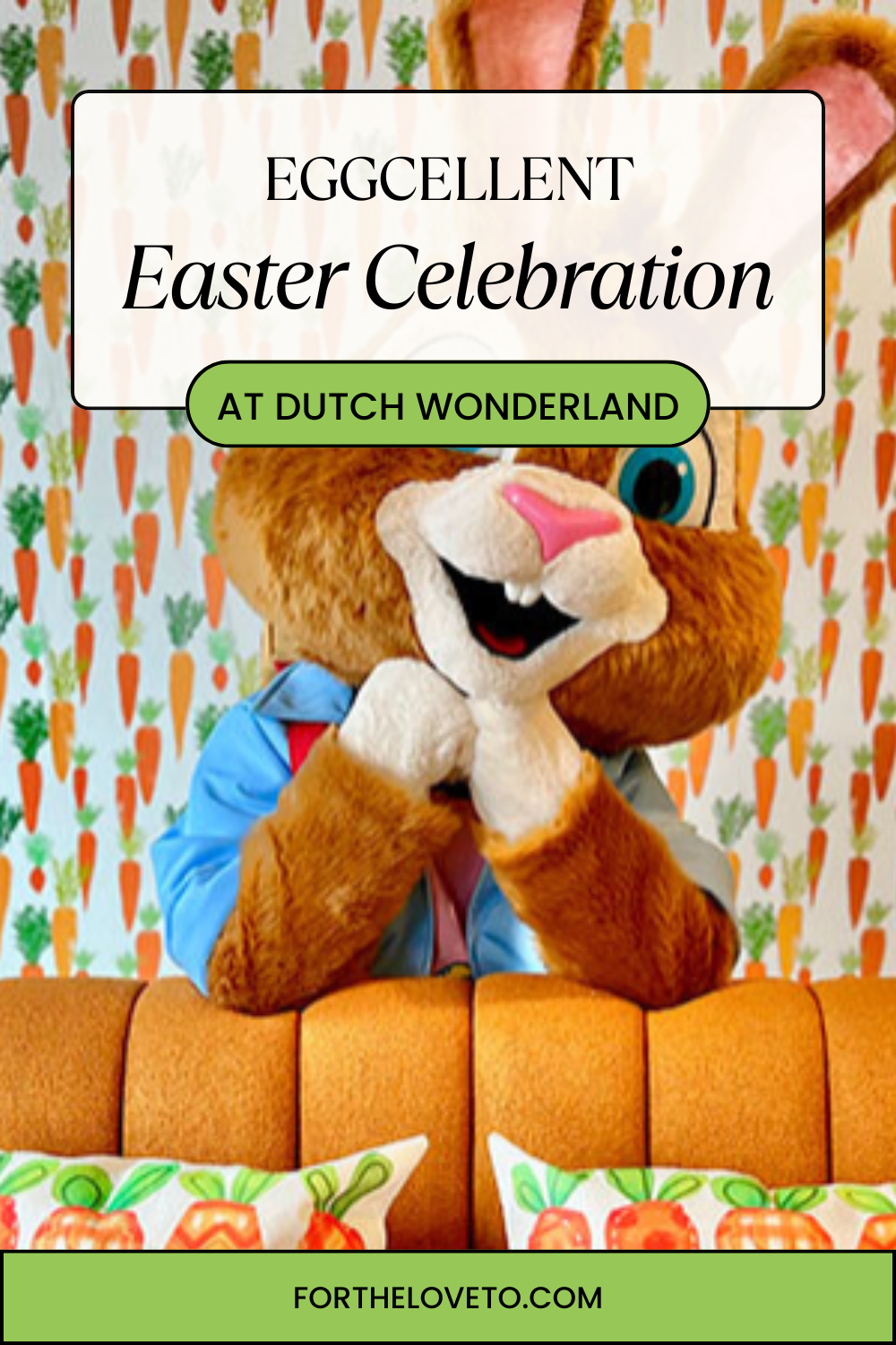 Eggcellent Easter at Dutch Wonderland – Family Fun Awaits!- For The Love To