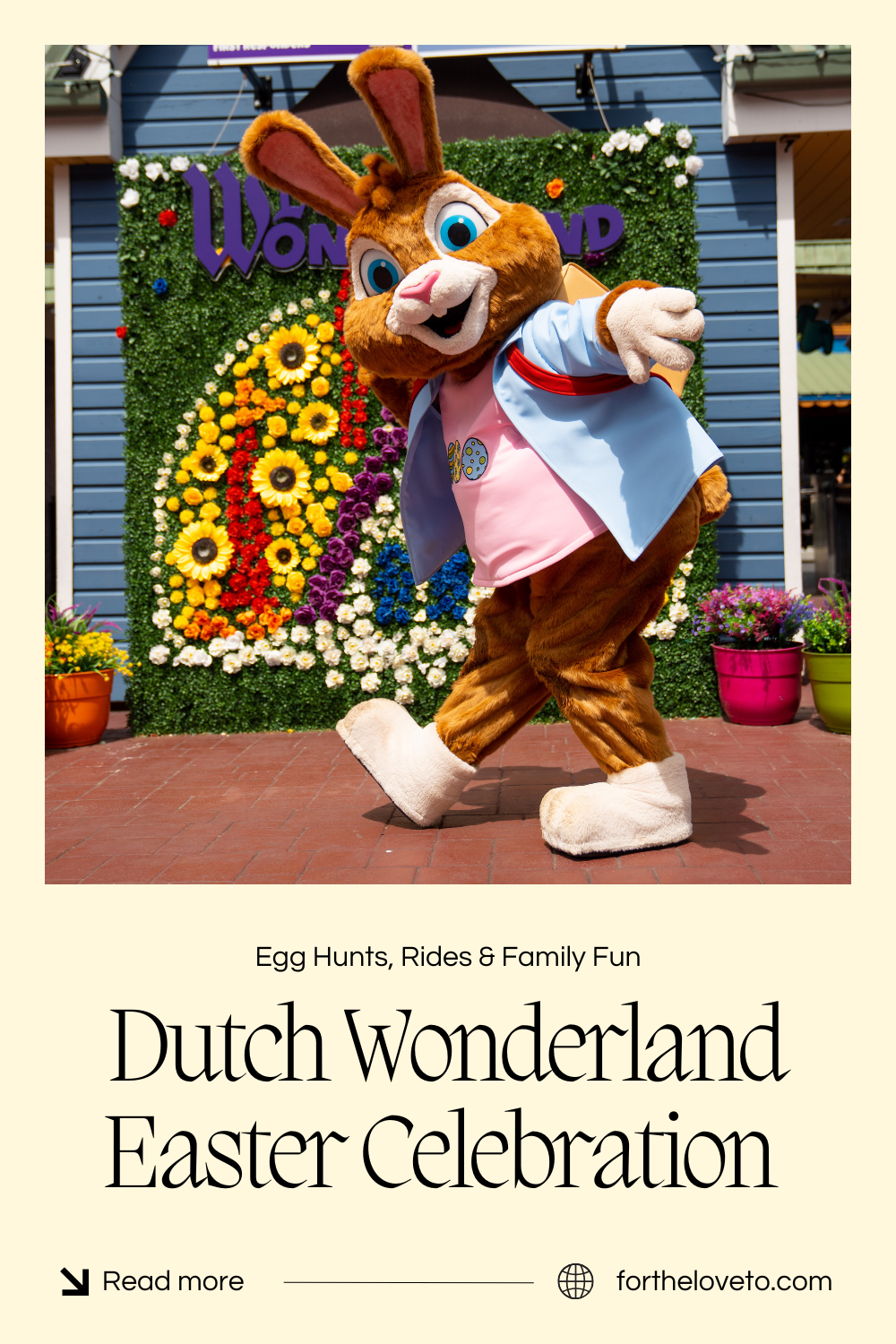 Eggcellent Easter Fun at Dutch Wonderland – What to Expect- For The Love To
