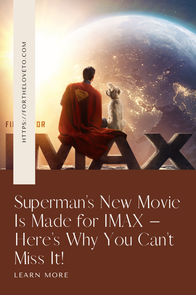 Experience the New Superman Movie in IMAX- For The Love To