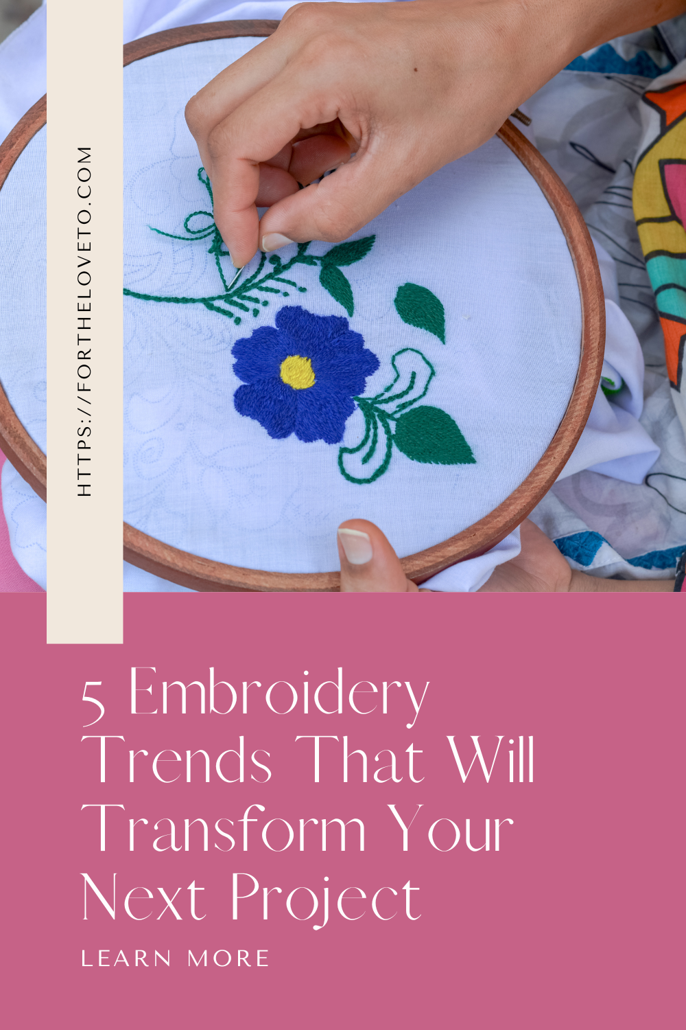 5 Embroidery Trends That Will Transform Your Next Project - For The Love To
